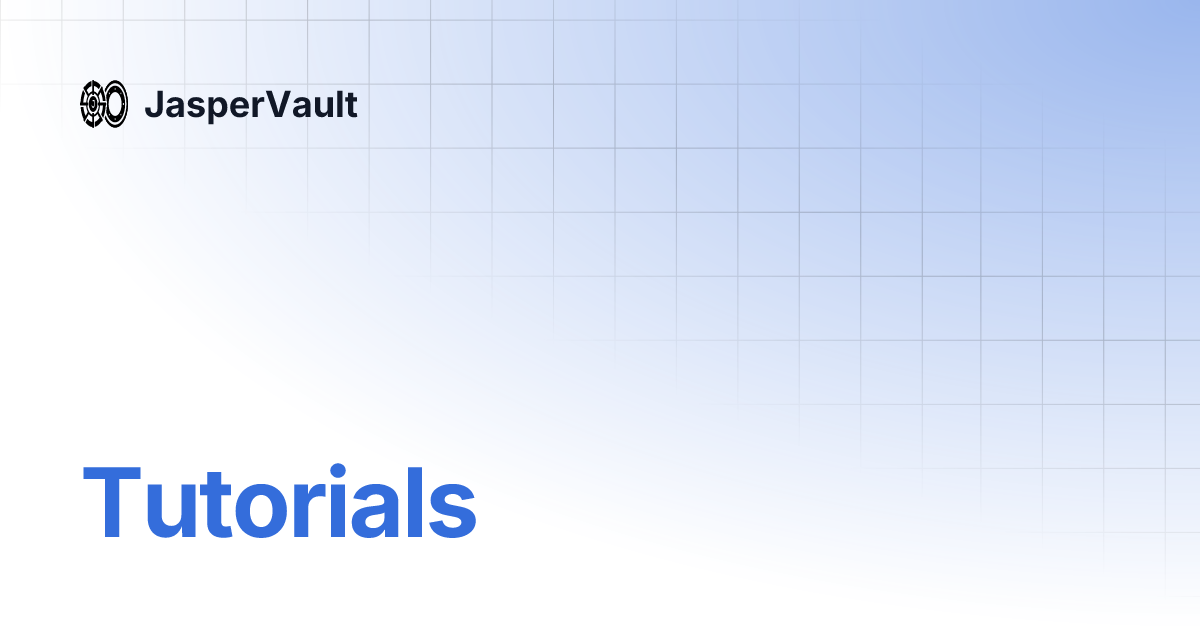 Tutorials | JasperVault